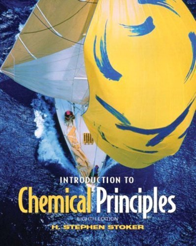 Introduction to Chemical Principles (8th Edition) H. Stephen Stoker ...