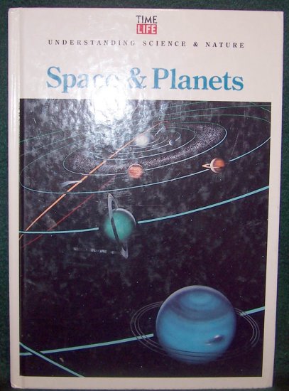Space & Planets (Understanding Science & Nature), Time-Life Book