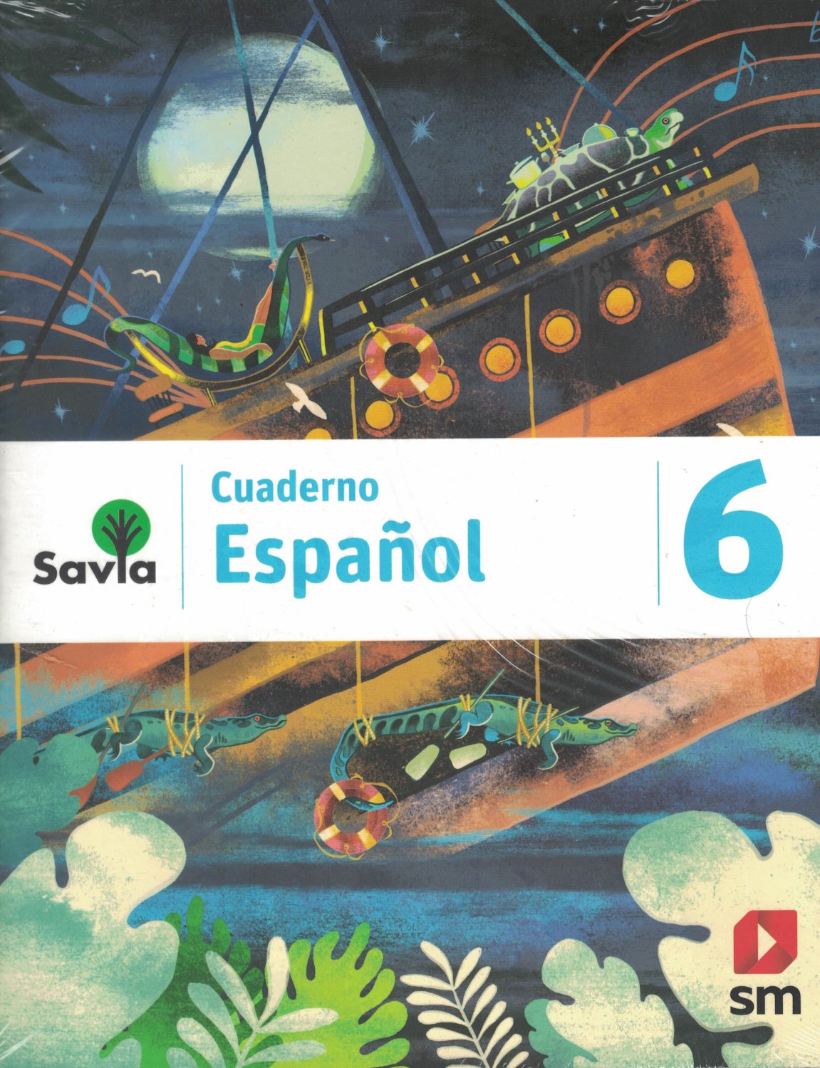 Serie Savia Espanol 6 (Cuaderno) 2019 (isbn: 9781630146665 ) (Ediciones SM)