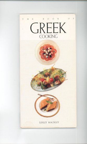 The Book Of Greek Cooking Cookbook by Lesley Mackley 15578806x