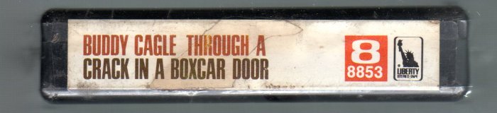 Buddy Cagle - Through A Crack In A Boxcar Door Sealed 8-track tape