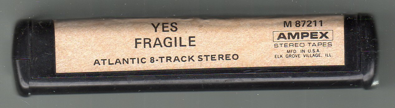 Yes - Fragile Ampex 8-track tape