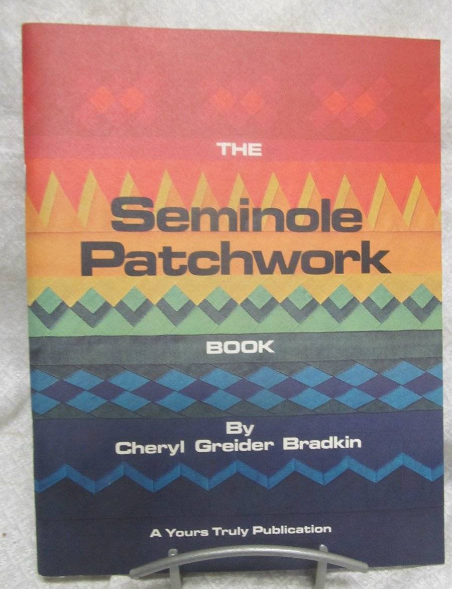 Seminole Patchwork Book by Bradkin, Cheryl Signed