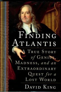 King, David. Finding Atlantis: A True Story Of Genius, Madness, And An ...