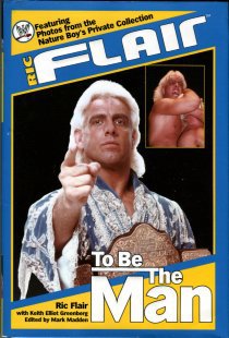 Flair, Ric, and Greenberg, Keith Elliot. Ric Flair: To Be The Man