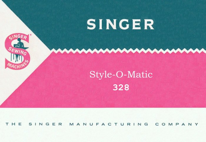 Singer Model 328 328K Style-O-Matic MANUAL in pdf format