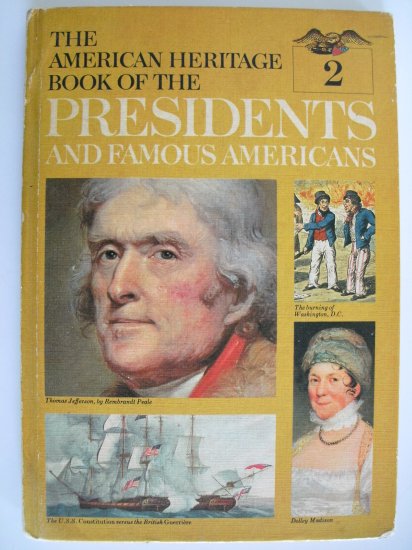 The American Heritage Book of the Presidents and Famous Americans