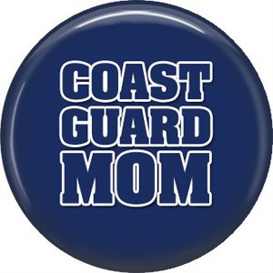 Coast Guard Mom on Navy Background, Support Our Troops 1 Inch Button ...