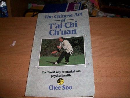 Chee Soo-- The Chinese Art of T'Ai Chi Ch'Uan
