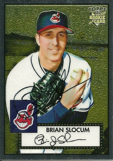2006 Topps '52 Chrome Brian Slocum Autograph
