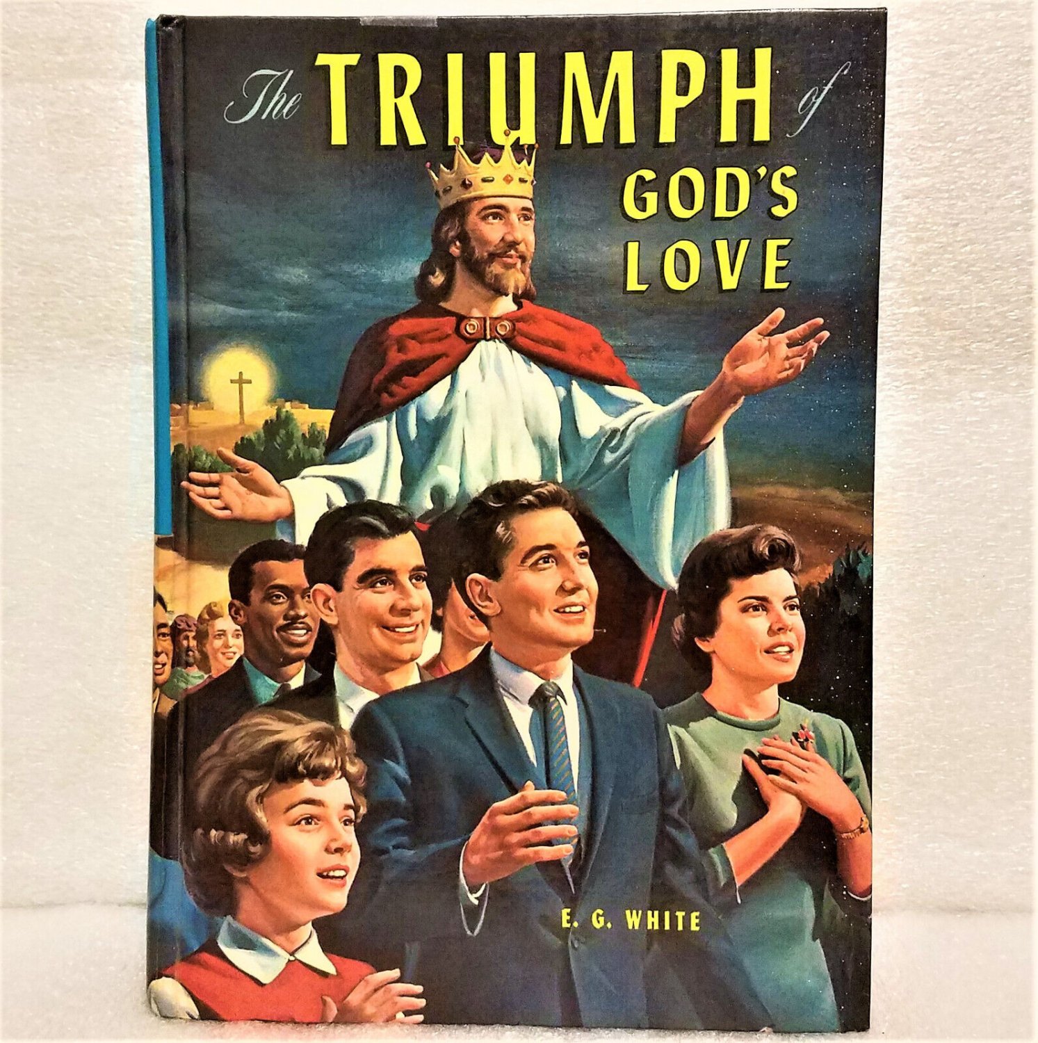The Triumph of God's Love 1957 E G White Hardback