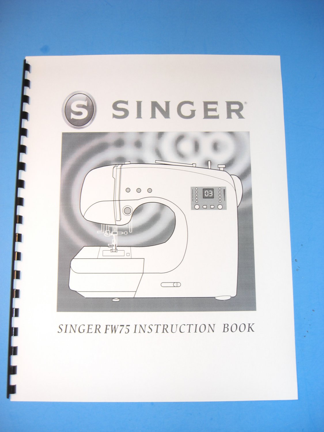 Singer FW75 Sewing Machine Instruction Manual - Printed