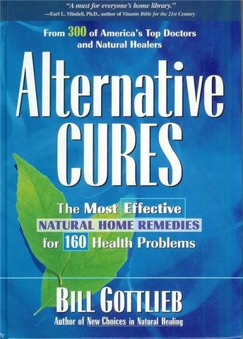 Alternative Cures Book by Bill Gottlieb 160 Health Problems