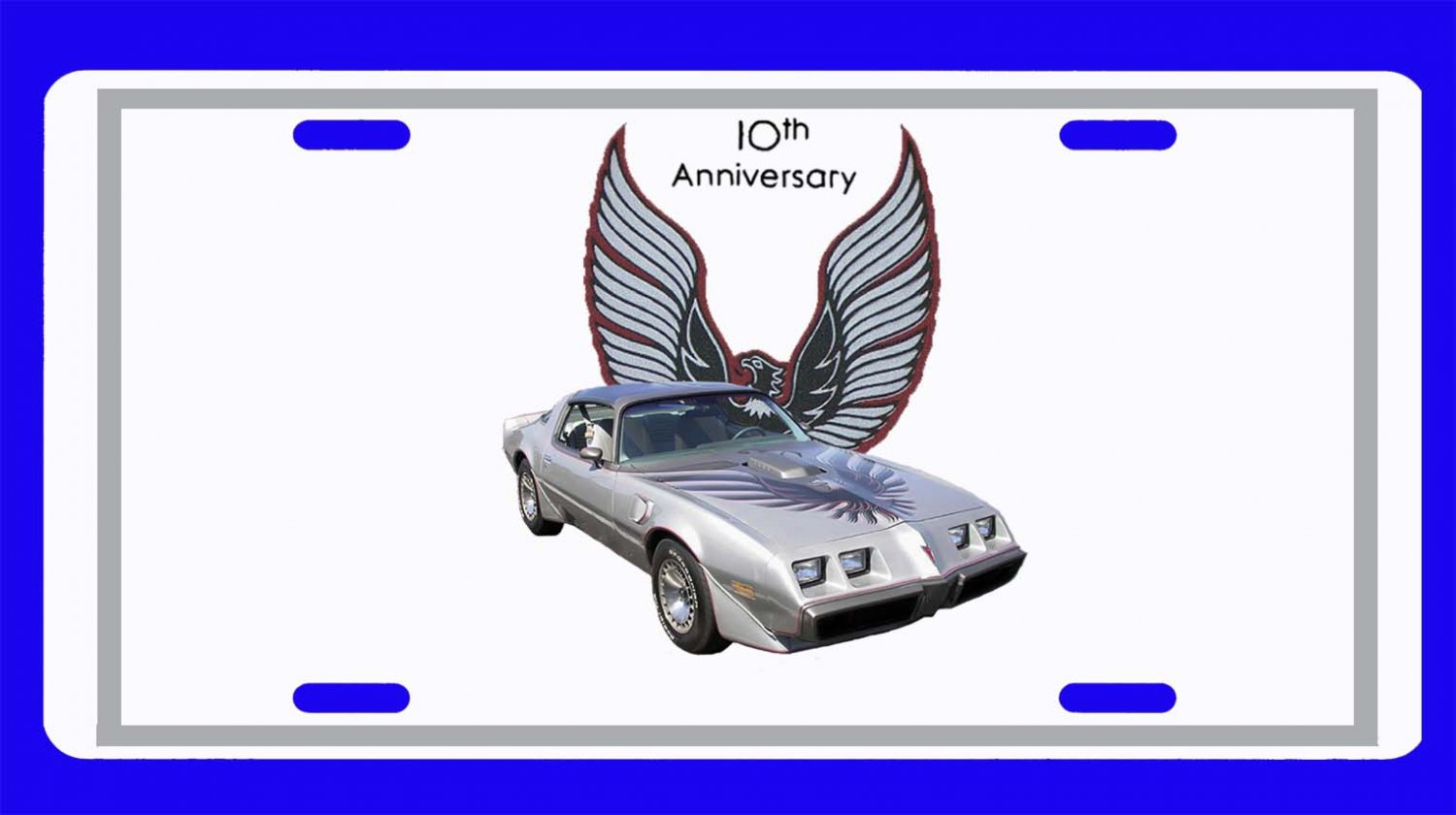 NEW 1979 Pontiac Trans AM 10th Anniversary License Plate FREE SHIPPING!