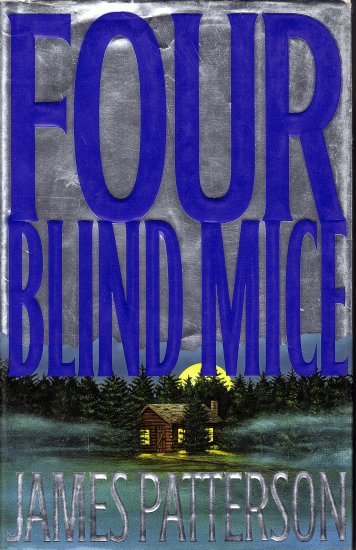 Four Blind Mice by James Patterson