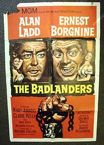 ALAN LADD The BADLANDERS Ernest Borgnine ORIGINAL 1-Sheet Movie POSTER ...
