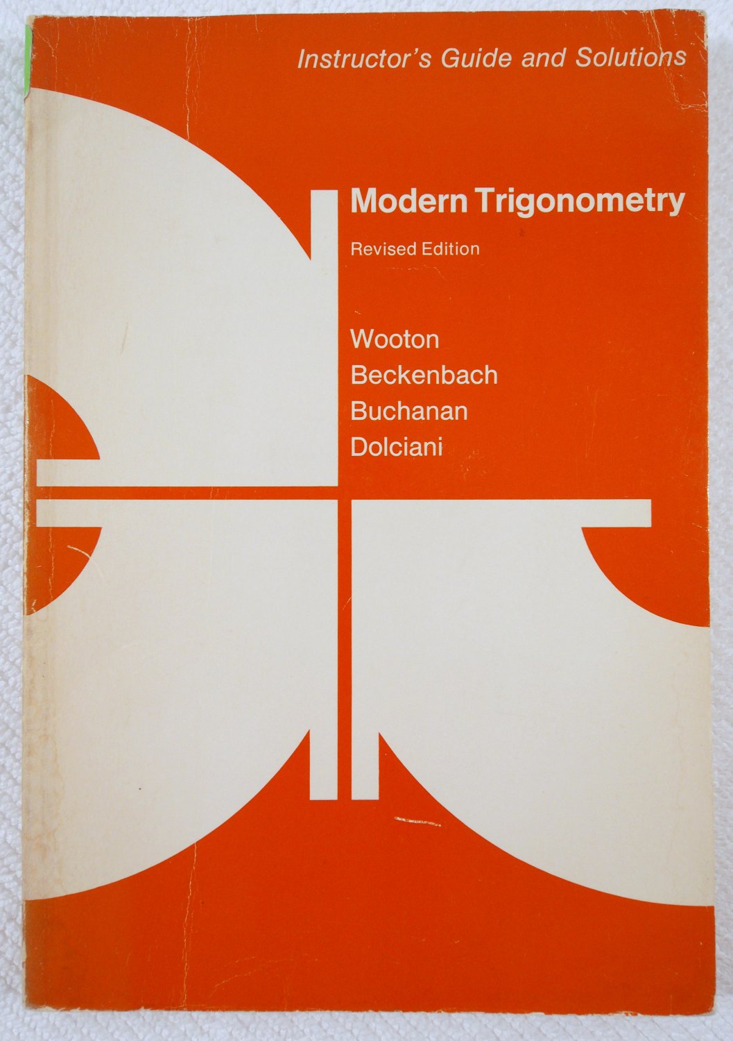 Instructor's Guide and Solutions to Modern Trigonometry Revised Edition ...