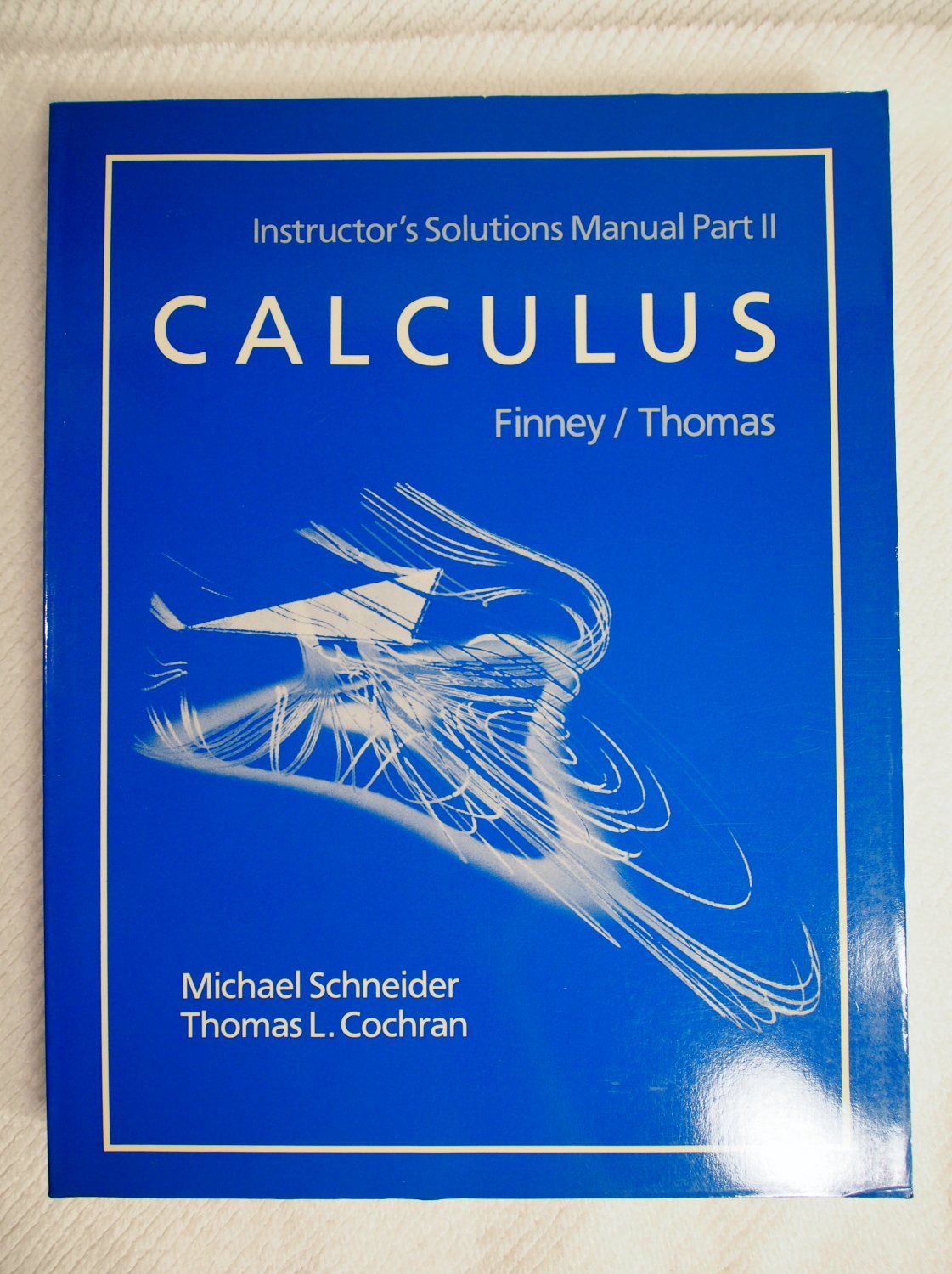 Instructor's Solutions Manual Part II Calculus Finney Thomas 0201513943