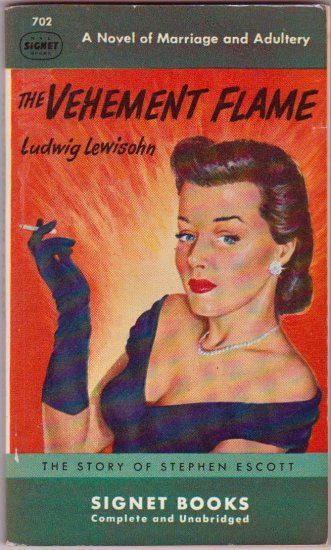 The Vehement Flame, Ludwig Lewisohn, Vintage Book, Signet #702, Romance