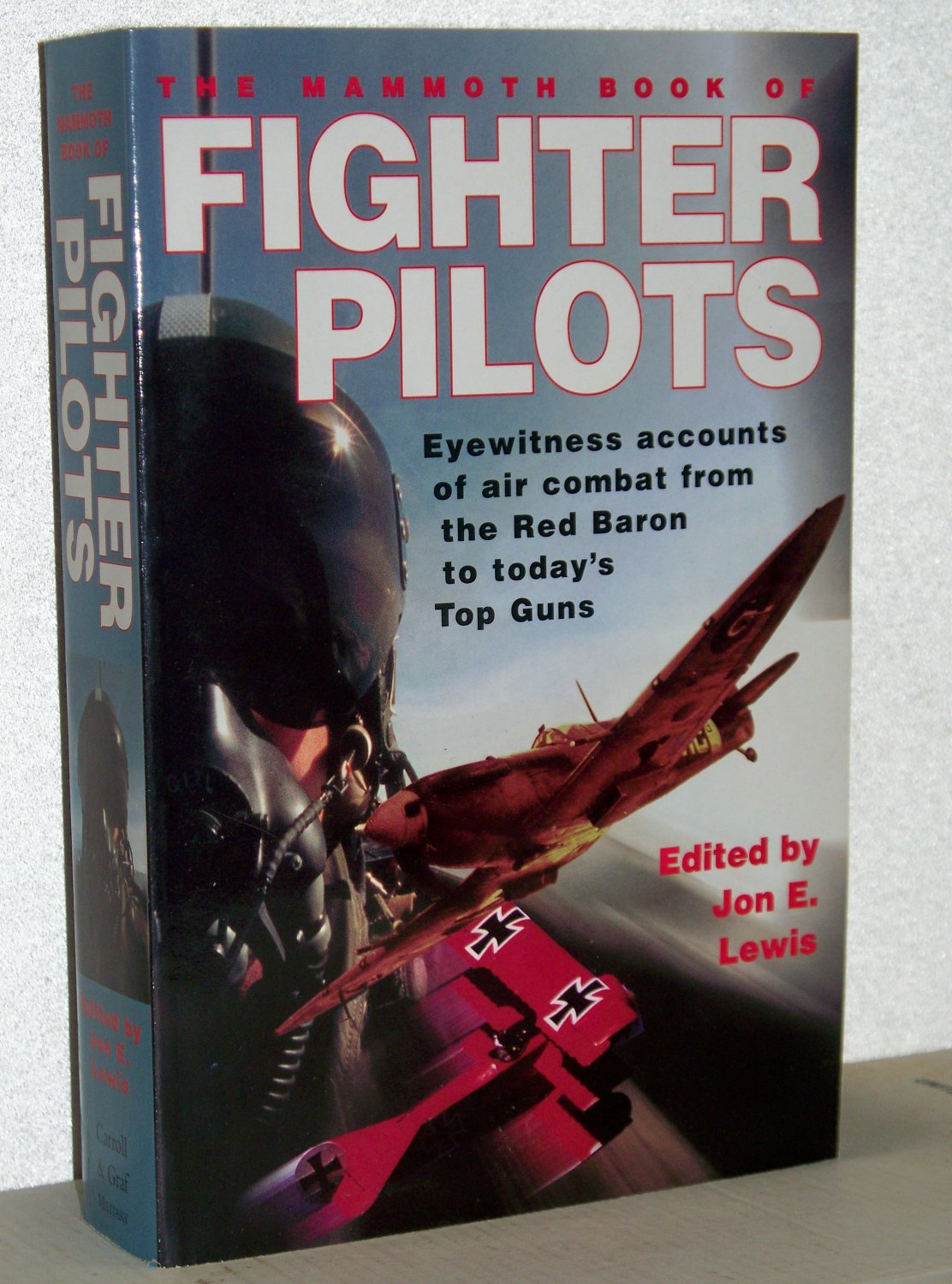 The Mammoth Book of Fighter Pilots Eyewitness Accounts of Air Combat ...