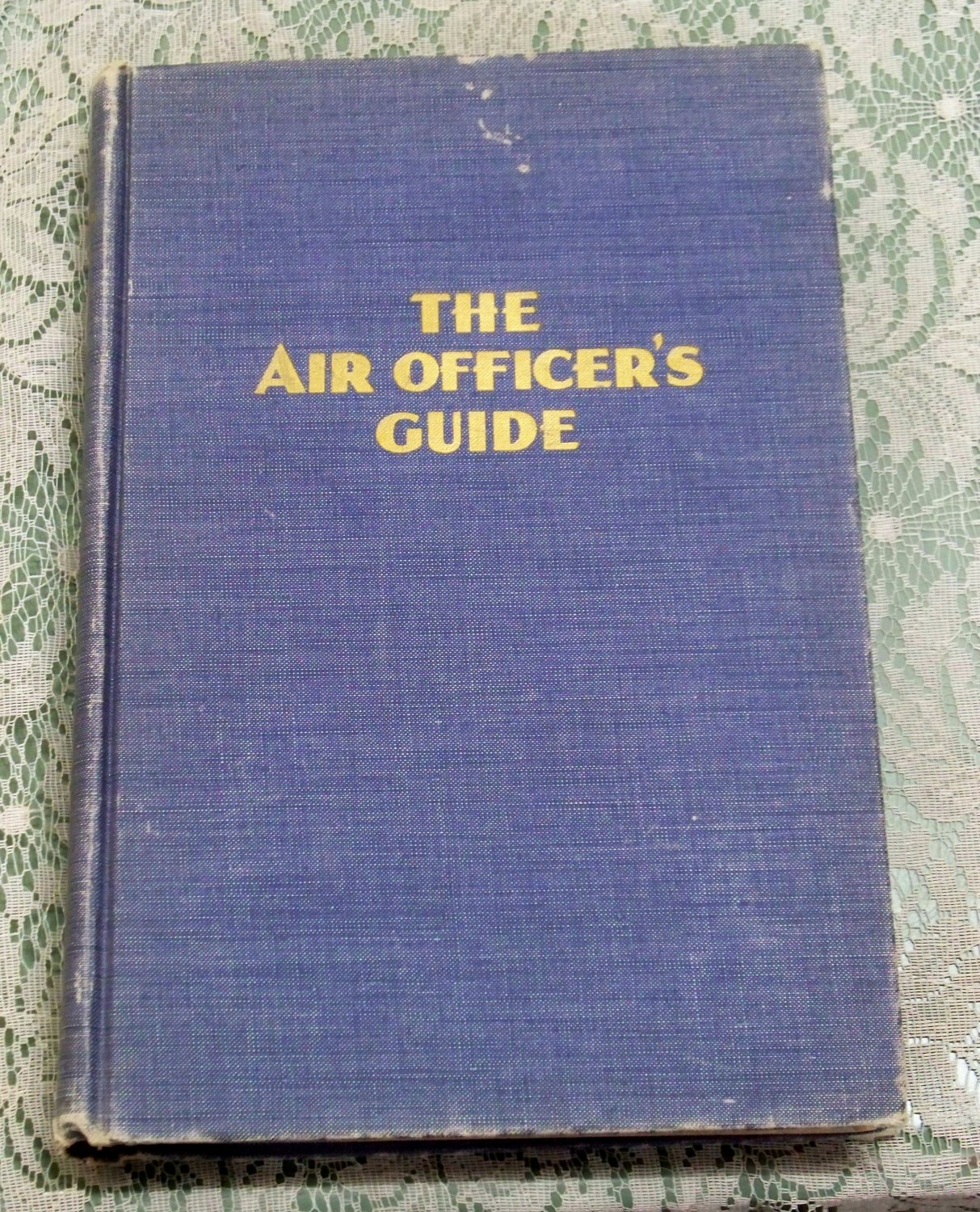 The Air Officer's Guide 4th Edition September 1950 United States Air Force
