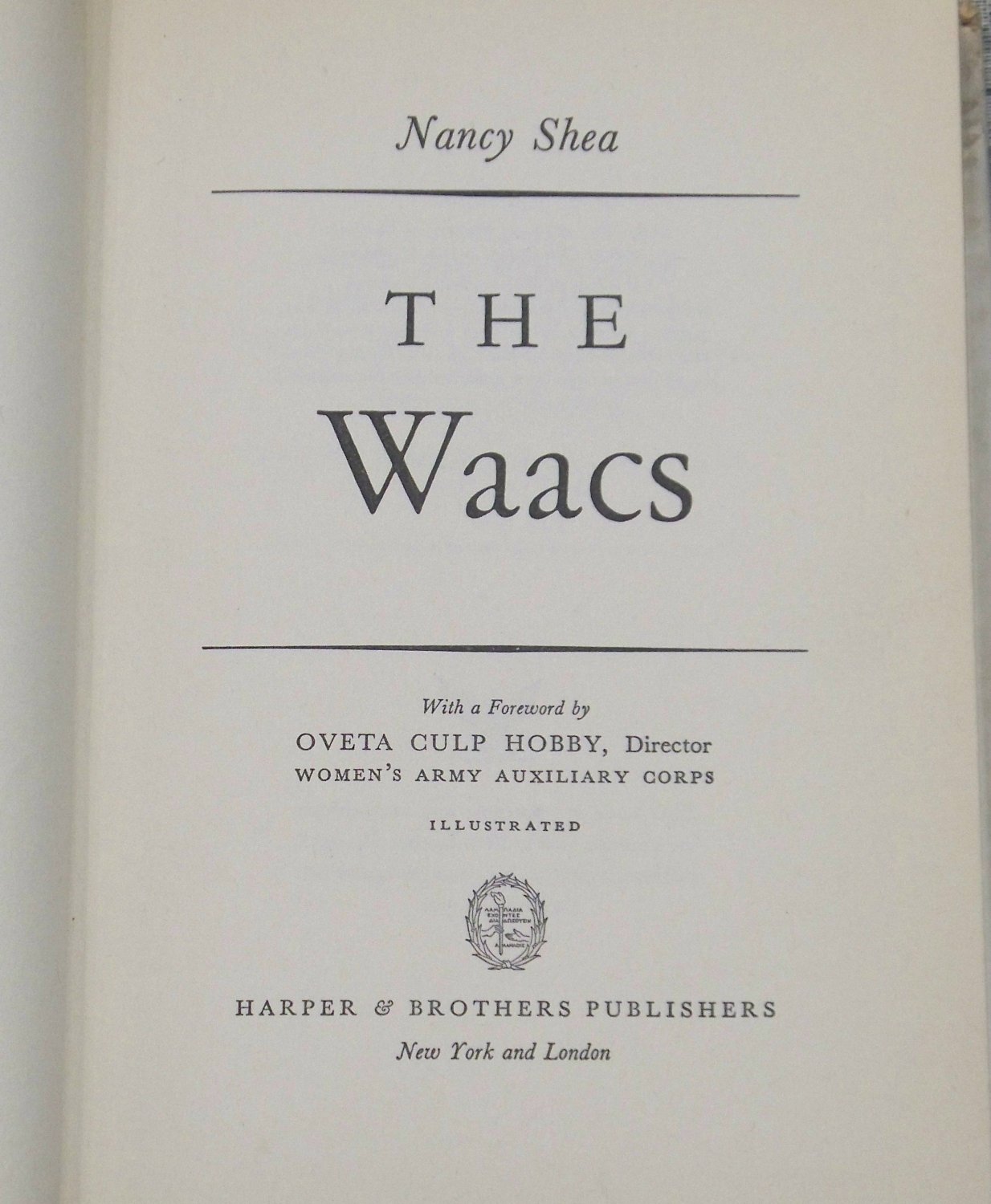 The WAACS by Nancy Shea out of print 1st edition hc/dj book copyright 1943