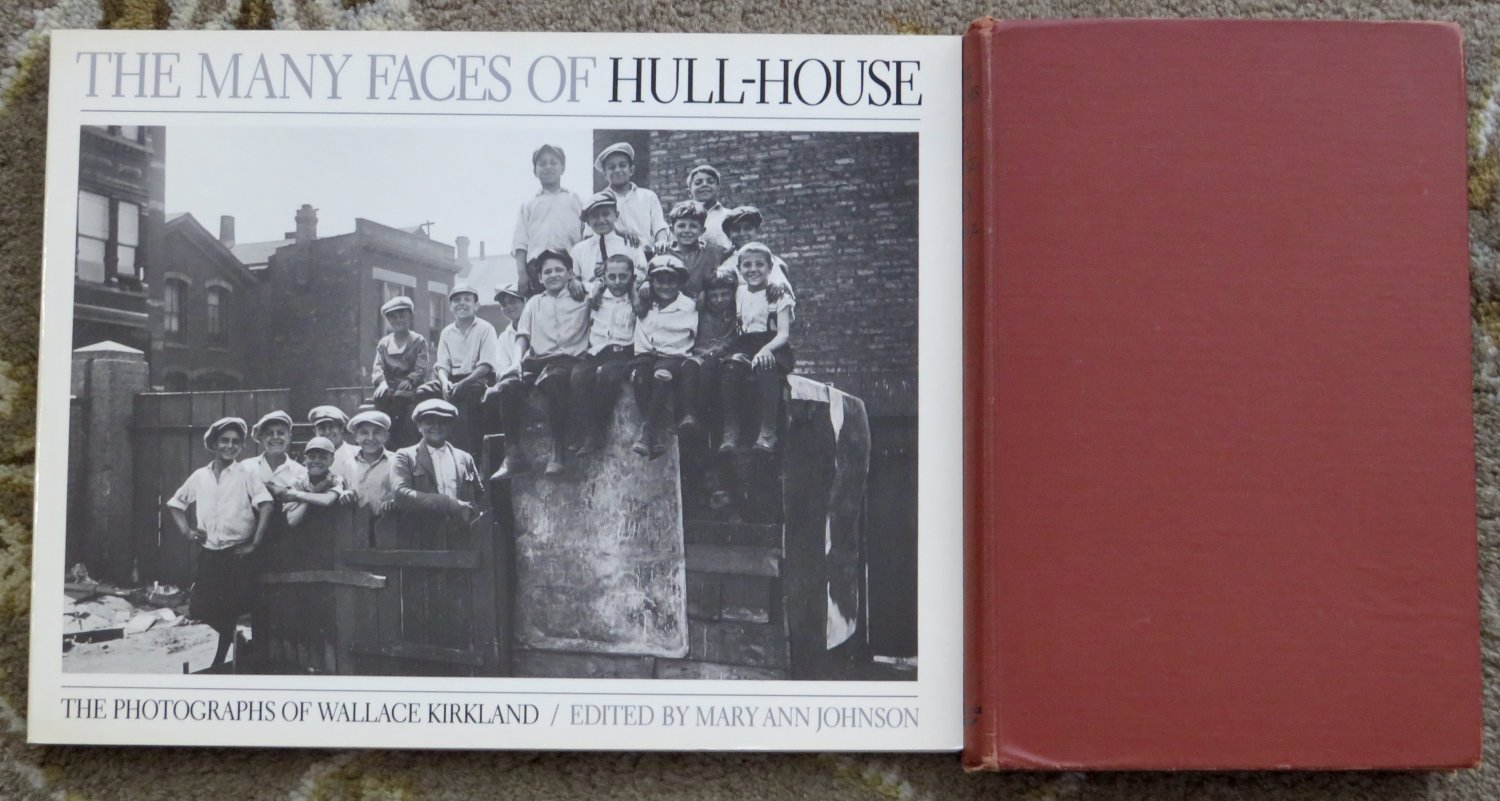 Jane Addams of Hull-House A Biography AND The Many Faces of Hull-House