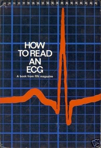 HOW TO READ AN ECG A BOOK FROM RN MAGAZINE