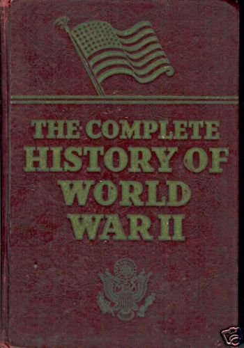 THE COMPLETE HISTORY OF WORLD WAR II 1945