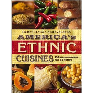 AMERICA'S ETHNIC CUISINES: 150 BEST-LOVED RECIPES PLUS 40 MENUS (HARD ...