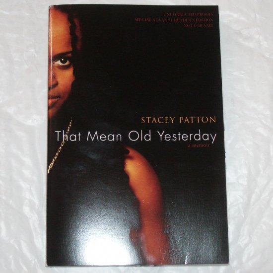 That Mean Old Yesterday Stacey Patton ARC 2007 African American Memoir