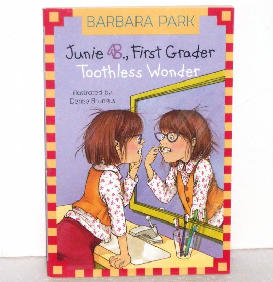 Junie B., First Grader: Toothless Wonder by BARBARA PARK Trade Size ...