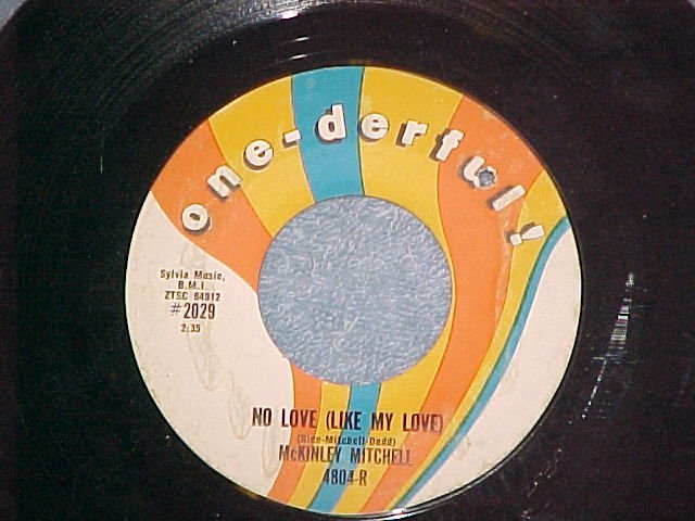 45-McKINLEY MITCHELL-NO LOVE-1962--One-derful 4804--VG+