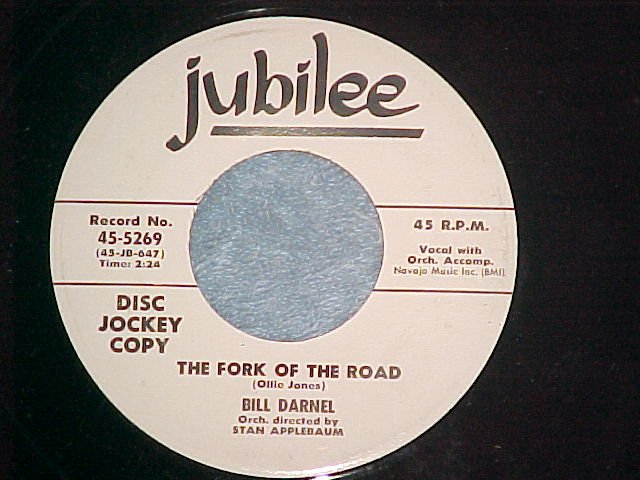 WL Promo 45-BILL DARNEL-THE FORK OF THE ROAD-Jubilee-NM