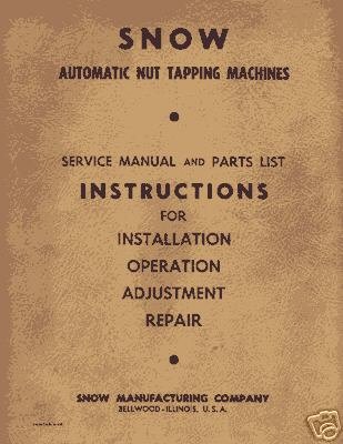 Snow Automatic Nut Tapping Machines Ops & Parts Manual