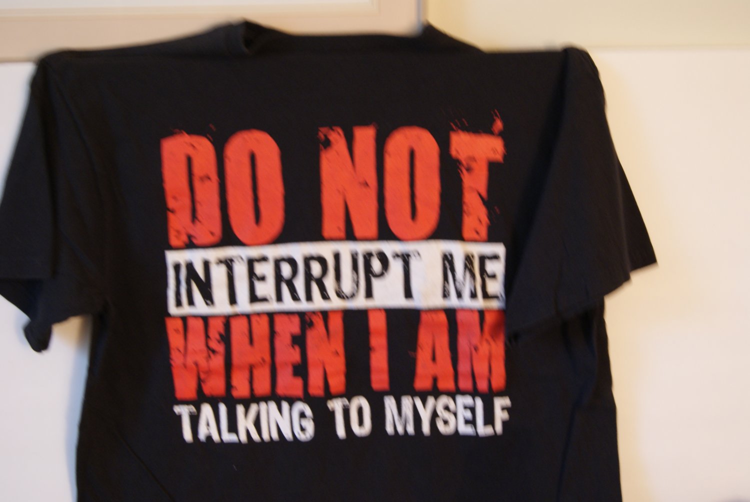 Do not interrupt me...tee