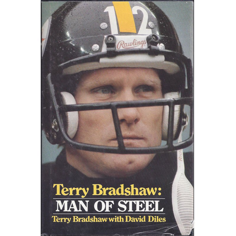 Terry Bradshaw: Man of Steel Autobiography with David Diles 1979 ...