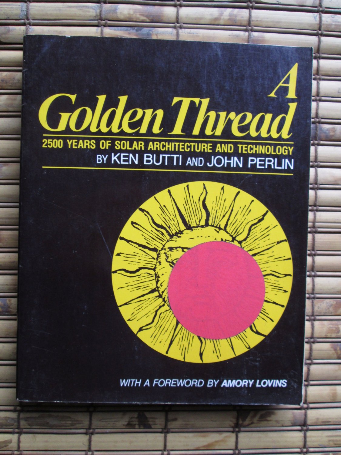Golden Thread 2500 Years of Solar Architecture and Technology by Ken ...