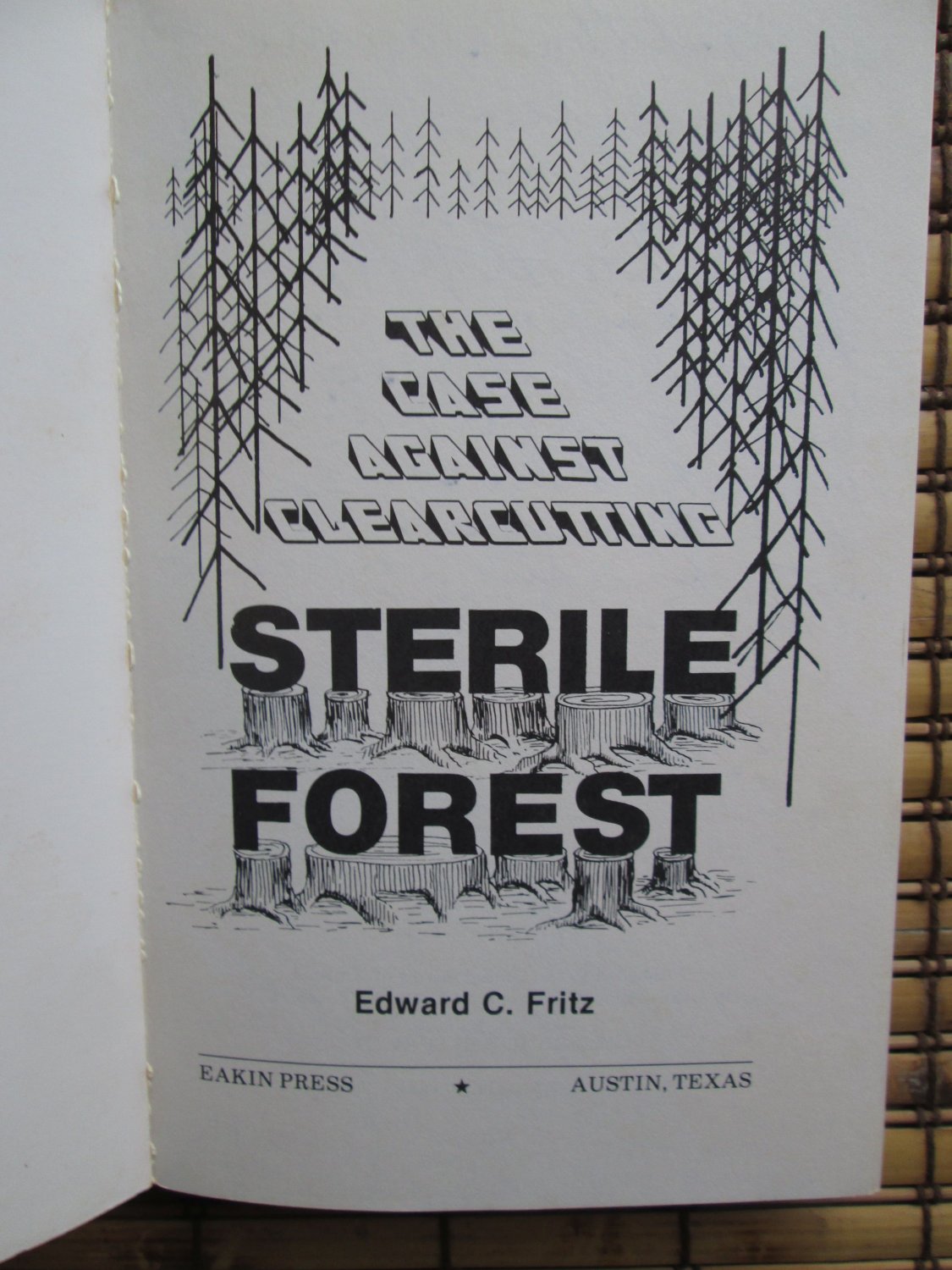 Sterile Forest by Edward Fritz Eakin Press 1983 *Inscribed and signed ...