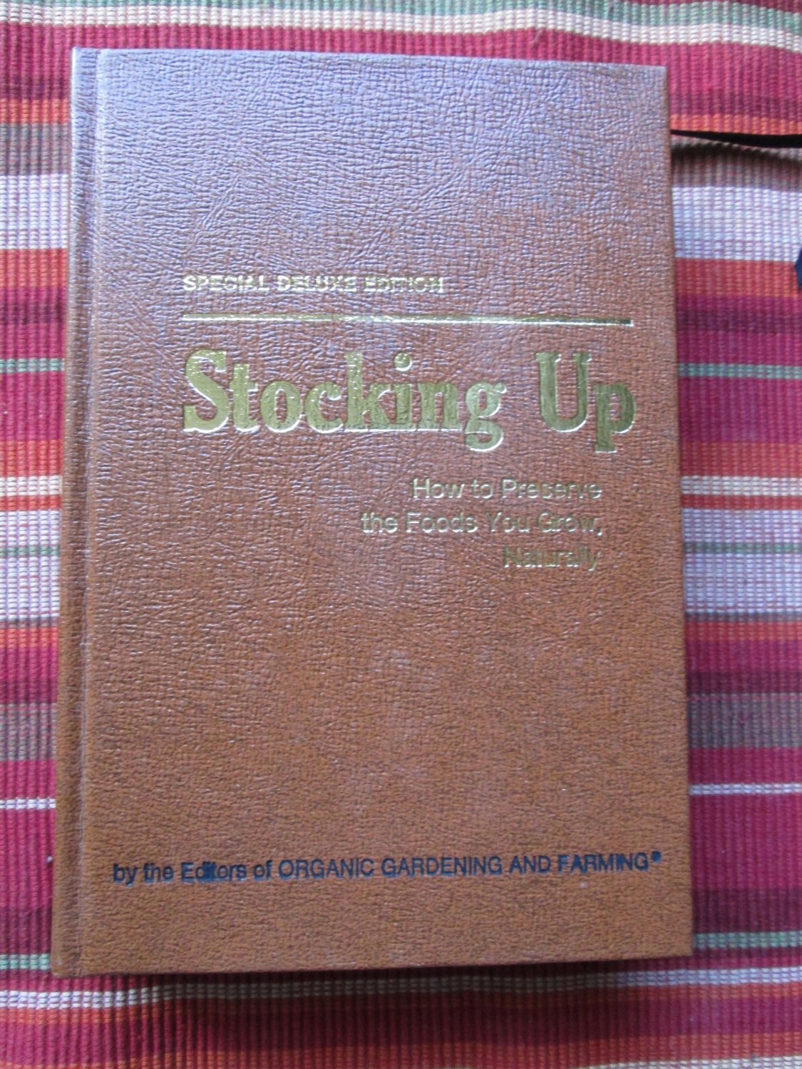 Stocking Up: How to Preserve the Foods You Grow, Naturally Carol Stoner ...
