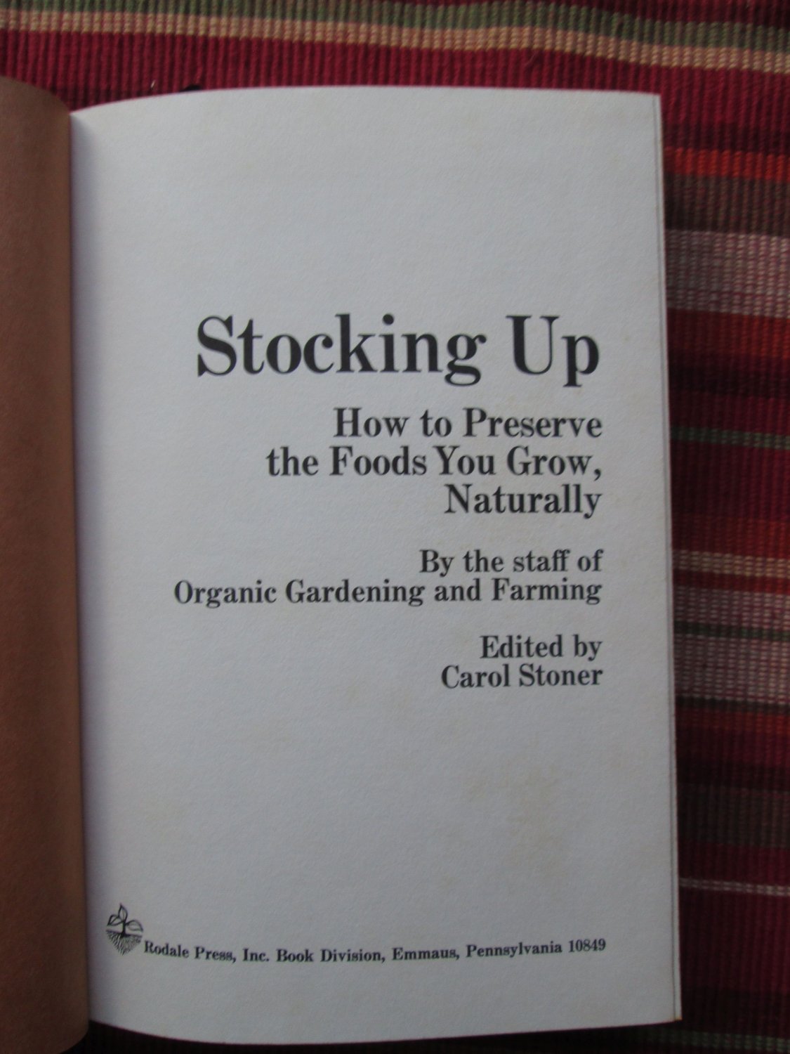 Stocking Up: How to Preserve the Foods You Grow, Naturally Carol Stoner ...
