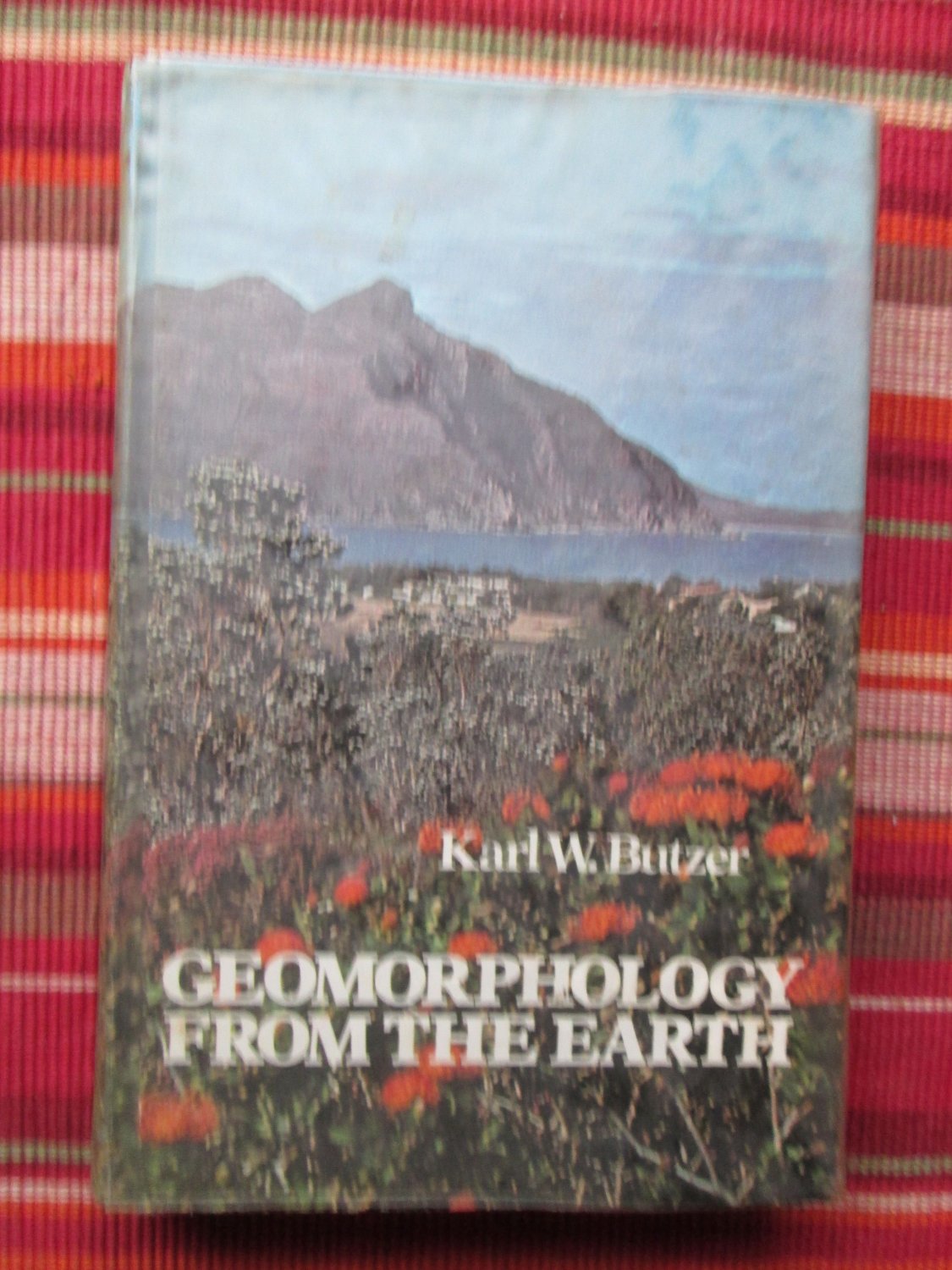 Geomorphology from the Earth by Karl W. Butzer Harper & Row 1976