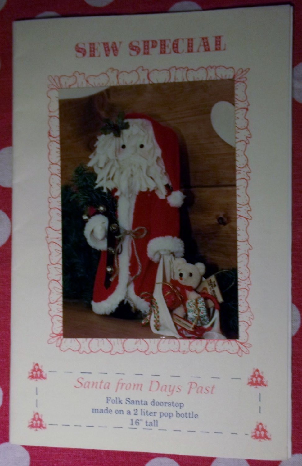 Sew Special Sewing Pattern, Santa from Days Past, Sz 16 inches, UNCUT