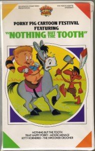 PORKY PIG CARTOON FESTIVAL vhs NOTHING BUT THE TOOTH
