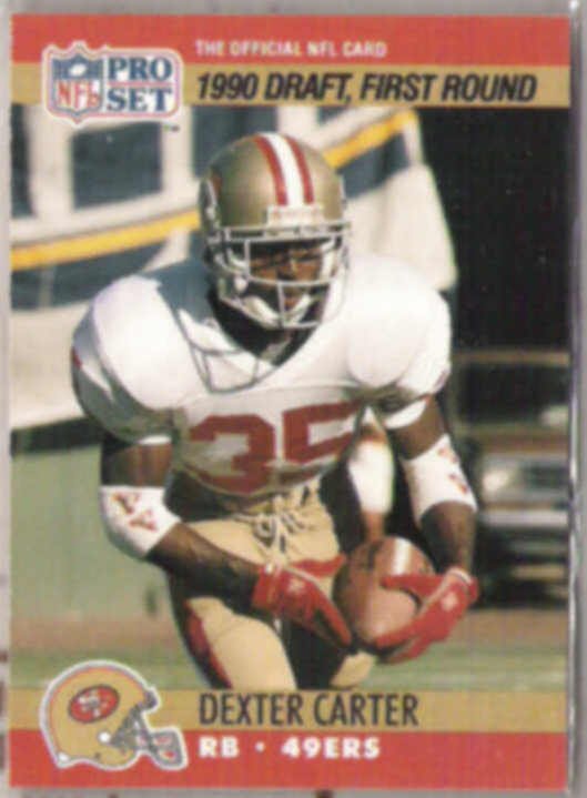 DEXTER CARTER 1990 Pro Set Draft Pick #693. 49ers