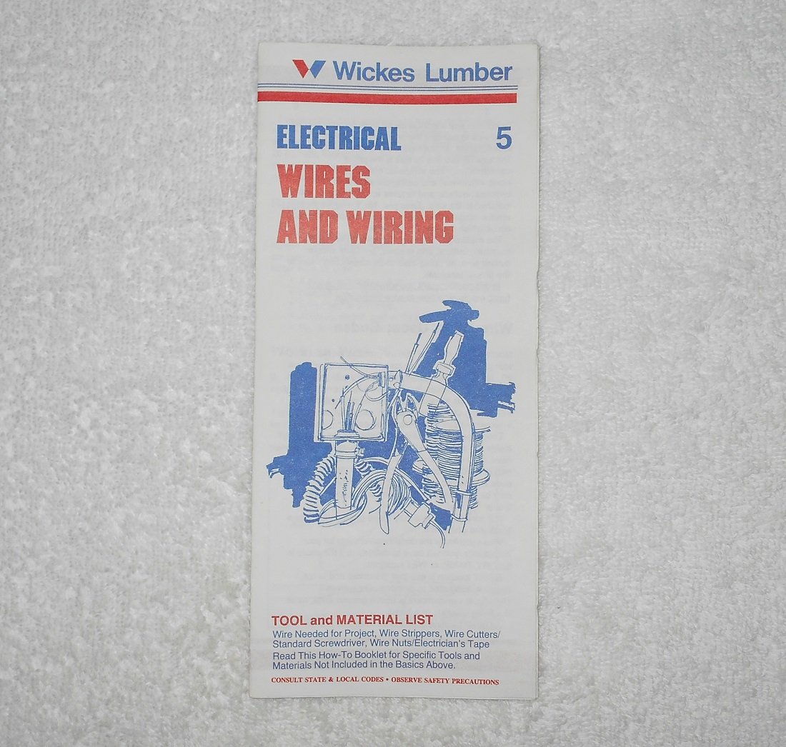 Wickes Lumber - How To Booklet 5 - Wires And Wiring - Electrical - USA
