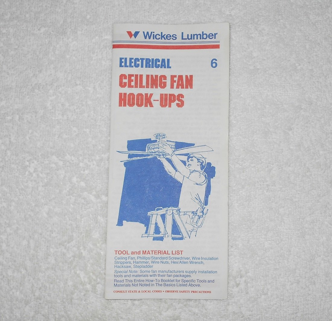 Wickes Lumber - How To Booklet 6 - Ceiling Fan Hook-Ups - Electrical - USA