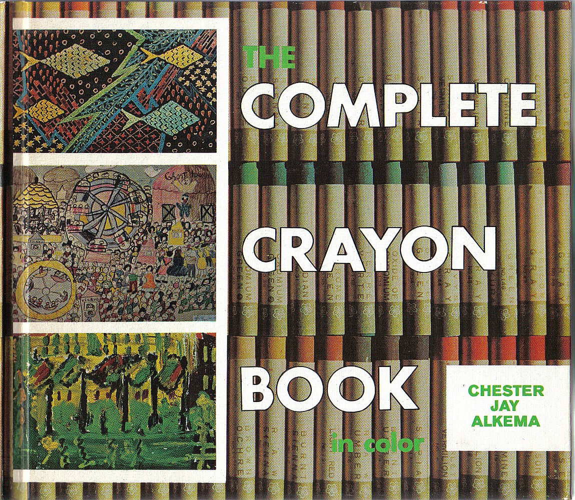 The Complete Crayon Book In Color by Professor Chester Jay Alkema Arts ...