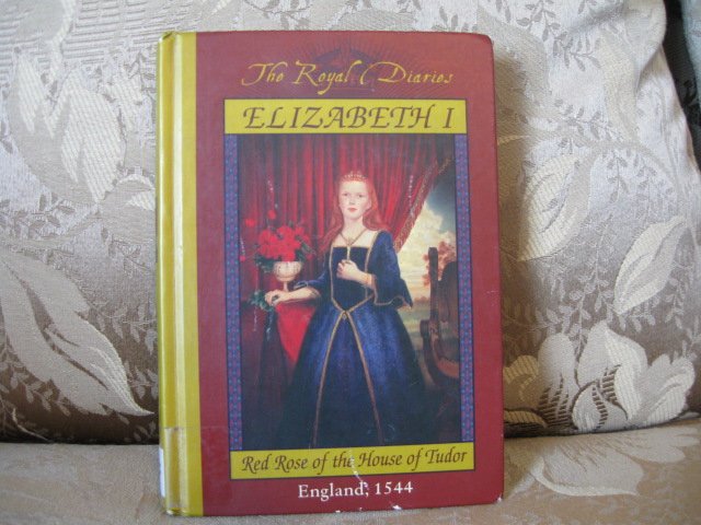 The Royal Diaries: Elizabeth I Red Rose of the House of Tudor hardback ...