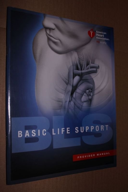 Basic Life Support (BLS) Provider Manual by American Heart Association ...